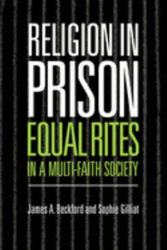 Religion in Prison : 'Equal Rites' in a Multi-Faith Society Paper ...