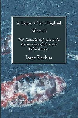 A History of New England, Volume 2 by Isaac Backus (Paperback, 2021 ...