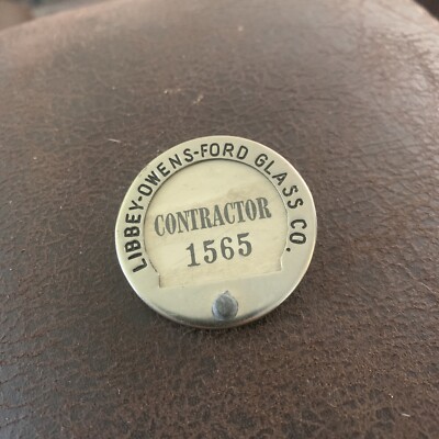 VINTAGE LIBBEY OWENS FORD GLASS COMPANY CONTRACTOR EMPLOYEE BADGE PIN ...