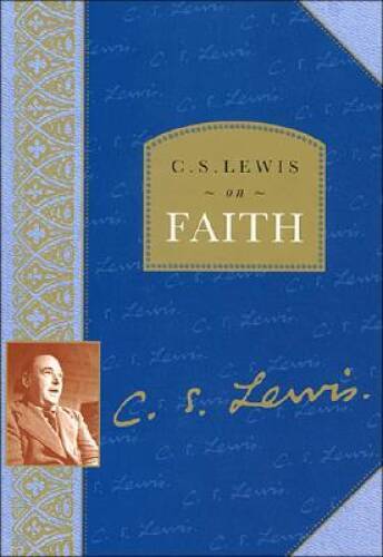 C S Lewis on Faith - Hardcover By Lewis, C S - VERY GOOD 9780785270959 ...