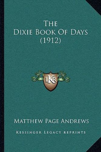 Dixie Book of Days by Matthew Page Andrews (2010, Trade Paperback) for ...