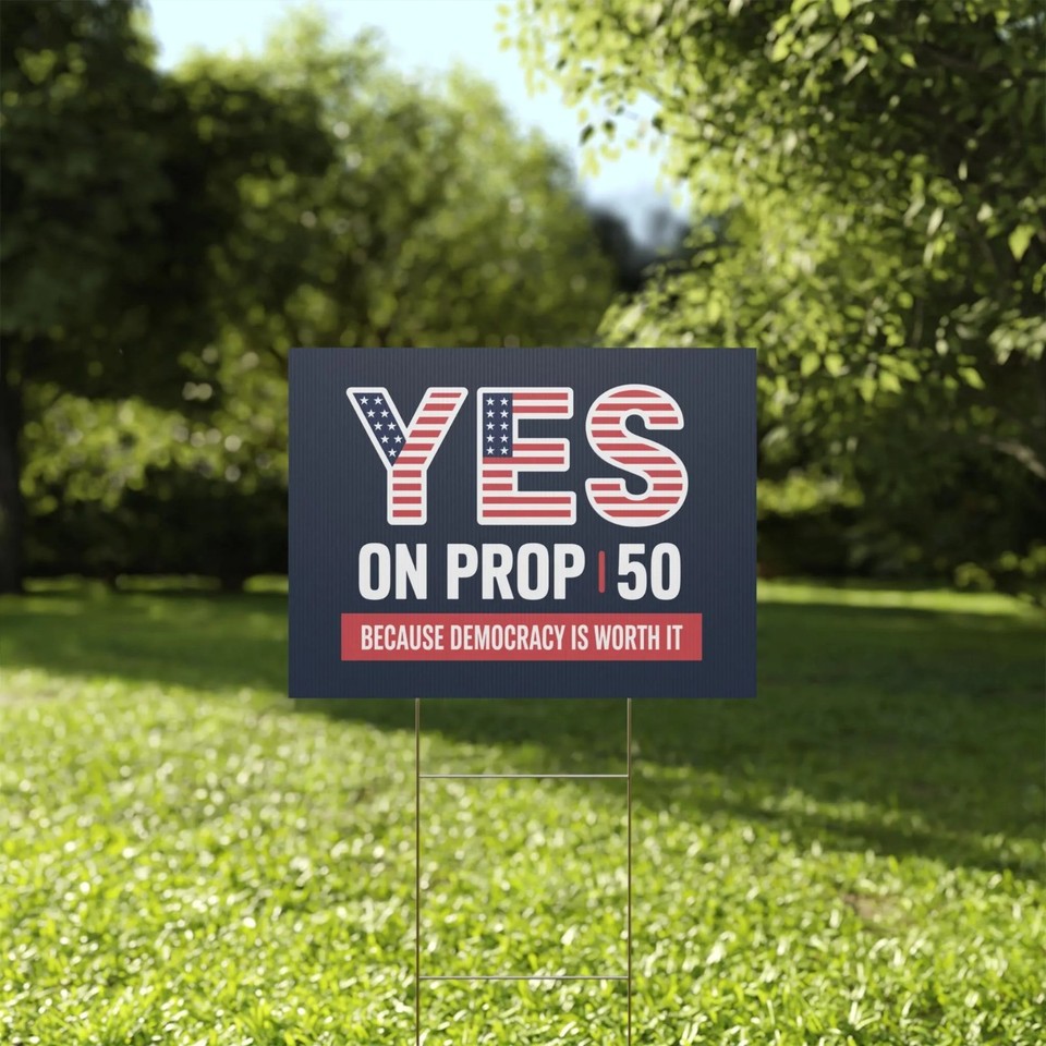 California Yes on 50 Yard Sign – Prop 50 Political Lawn Sign – Support ...