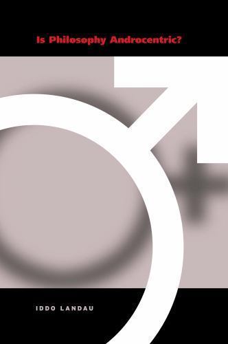 Is Philosophy Androcentric? by Iddo Landau (2007, Trade Paperback) for ...