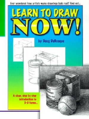 Learn to Draw Now (Learn to Draw (Peel)) - Paperback By Dubosque, Doug ...