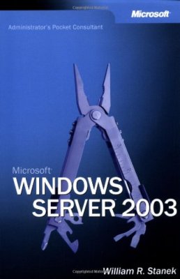Windows Server 2003 Administrator's Pocket Consultant (Pro ...