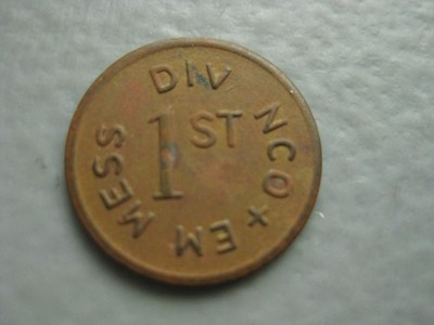VIETNAM MILITARY MESS CLUB TOKEN Ist INFANTRY DIVISION NCO+EM US ARMY ...