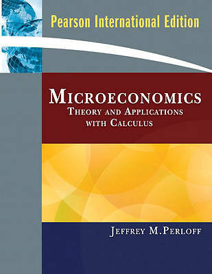 Microeconomics: Theory and Applications with Calculus: International ...