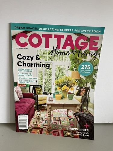 New Cottage Magazine Home & Living 275 Fresh Ideas Cozy & Charming May ...