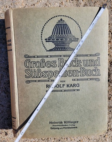 RUDOLF KARG ~ Grobes Back und Subspeisen Buch ~ GERMAN ~ DESSERTS ...