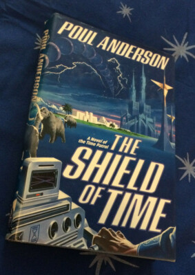Poul Anderson THE SHIELD OF TIME 1st HC/DJ 1990 True First exc cond ...