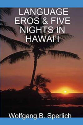 LANGUAGE EROS & FIVE NIGHTS IN HAWAI'I 9781847539434| eBay