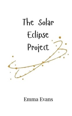 The Solar Eclipse Project by Emma Evans Paperback Book | eBay