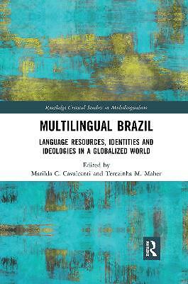 Multilingual Brazil: Language Resources, Identities and Ideologies in a ...