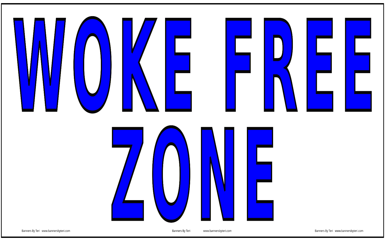 WOKE FREE ZONE Banner With VARIATIONS - Vinyl Signs - Fast Ship ...
