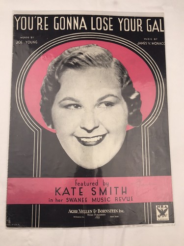 You’re Gonna Lose Your Gal Vintage Sheet Music Kate Smith | eBay