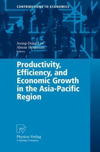 Contributions to Economics Ser.: Productivity, Efficiency, and Economic ...