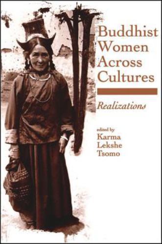 Buddhist Women Across Cultures : Realizations by Karma Lekshe Tsomo ...