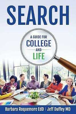 Search: A Guide to College and Life by Jeff Duffey, Barbara Roquemore ...