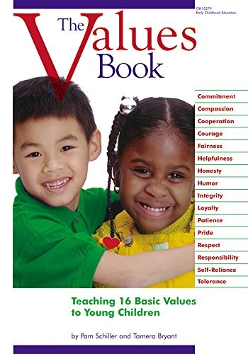 THE VALUES BOOK: TEACHING 16 BASIC VALUES TO YOUNG By Pam Schiller ...