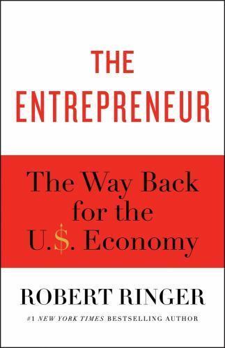 Entrepreneur : The Way Back for the U. S. Economy by Robert Ringer ...
