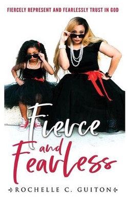 Fierce and Fearless by Rochelle C. Guiton (English) Paperback Book ...