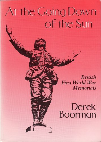 At the Going Down of the Sun: British First World... by Boorman, Derek ...