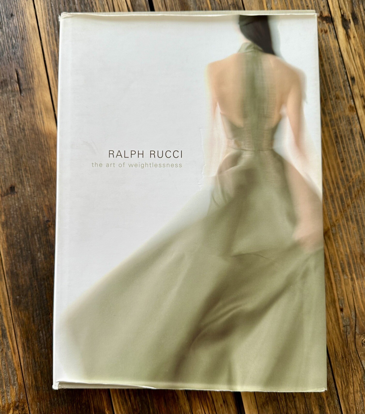 Ralph Rucci : The Art of Weightlessness by Patricia Mears, Valerie ...