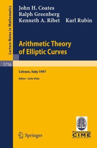 Lecture Notes in Mathematics Ser.: Arithmetic Theory of Elliptic Curves ...