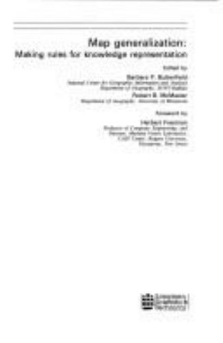 Map Generalization : Making Rules for Knowledge Representation by B. P. Buttenfield (1991, Trade ...