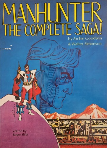 MANHUNTER The Complete Saga! 1979 by Archie Goodwin & Walter Simonson ...