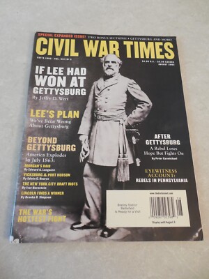 CIVIL WAR TIMES Magazine, AUGUST 2003, IF ROBERT E. LEE HAD WON AT ...