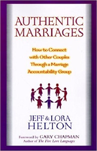 Authentic Marriages: How to Connect Helton, Jeff,Helton, Lora Free ...