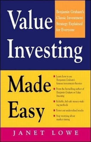 Janet Lowe Value Investing Made Easy: Benjamin Graham's Classic Inve ...