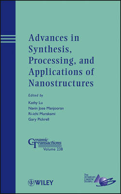 Advances in Synthesis, Processing, and Applications of Nanostructures ...