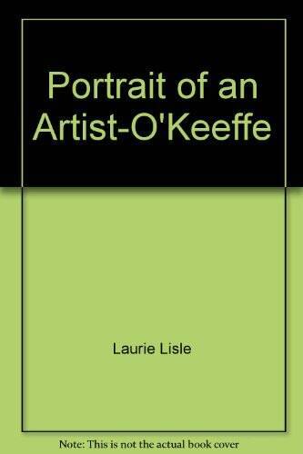 Portrait of an Artist: A biography of Georgia OKeeffe - Unbound - GOOD ...