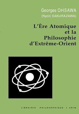 Collection G. Oshawa-Sakurazawa Ser.: ere Atomique et la Philosophie D ...