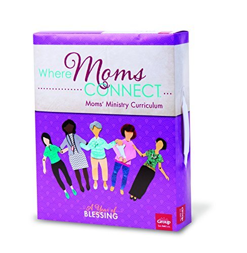 WHERE MOM'S CONNECT: A YEAR OF BLESSING: MOMS' MINISTRY By Group ...