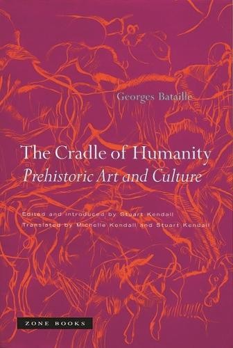 Georges Bataille The Cradle of Humanity (Poche) | eBay