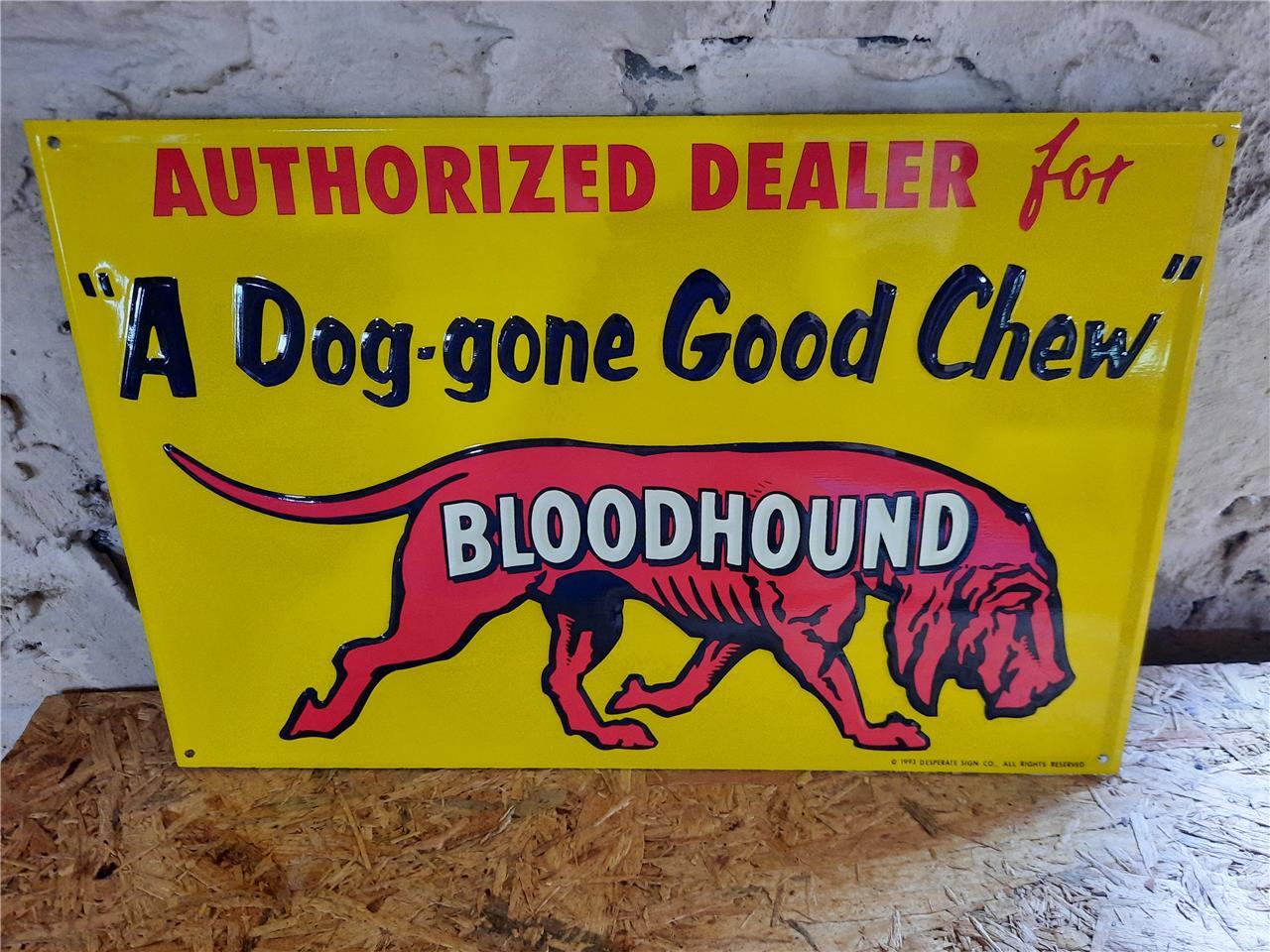 NOS TIN METAL EMBOSSED SIGN AUTHORIZED DEALER BLOODHOUND CHEW TOBACCO ...