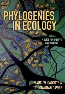 T. Jonathan Davies Marc W. Cadotte Phylogenies in Ecology (Hardback ...