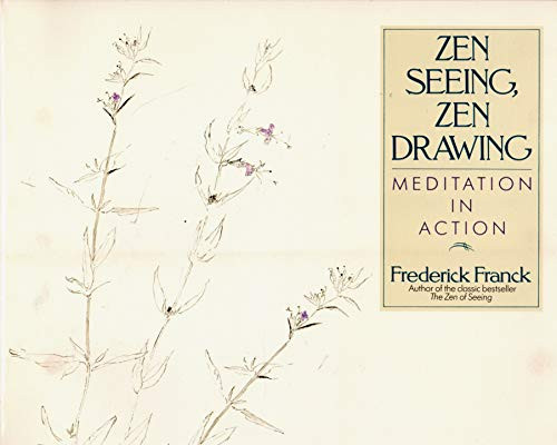 Zen Seeing, Zen Drawing: Meditation in Action | eBay