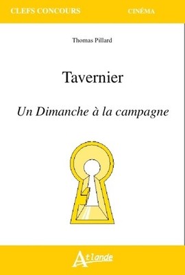 Tavernier - Un Dimanche a la campagne de Pillard Thomas | eBay