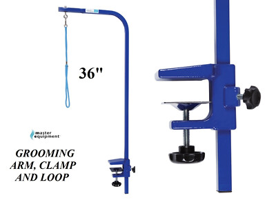 Master Equipment Heavy Duty Groomers 36" ARM,CLAMP&LOOP for Grooming ...