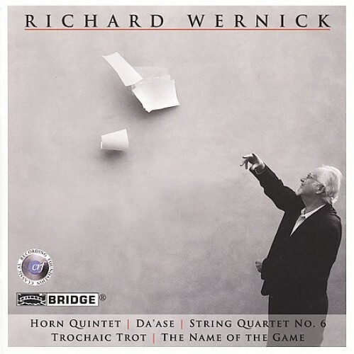 Richard Wernick: Horn Quintet; Da'ase; String Quartet No. 6 & Others by ...