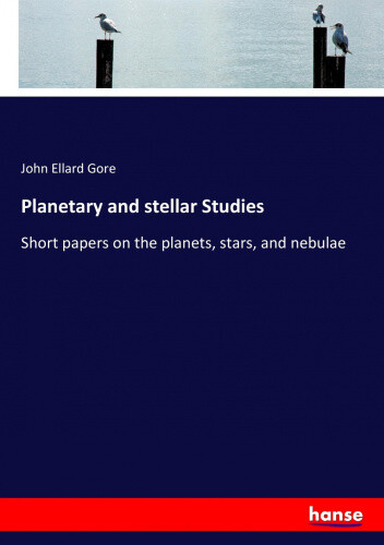 Planetary and stellar Studies: Short papers on the planets, stars, and ...