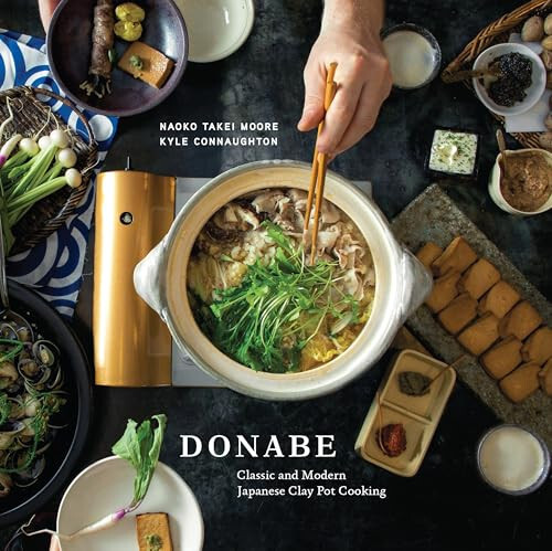 Donabe: Classic and Modern Japanese Clay Pot Cooking [A One-Pot ...