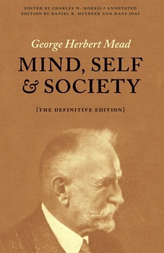 Mind, Self, and Society: The Definitive Edition, Mead 9780226112732 PB+ ...