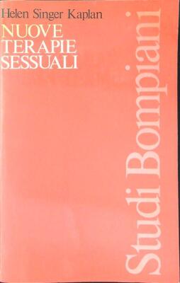 NUOVE TERAPIE SESSUALI KAPLAN HELEN SINGER BOMPIANI 1986 STUDI BOMPIANI ...