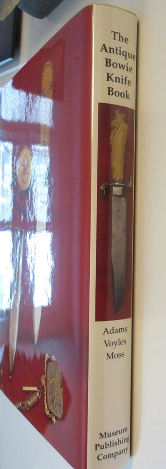The Antique Bowie Knife Book Limited Copy #628 of 1100 Hardcover 1990 ...