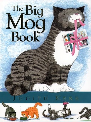 The Big Mog Book: "Mog and the Granny", "Mog and Bun... by Kerr, Judith ...